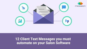 12 Client Text Messages You Must Automate on Your Salon & Spa Software