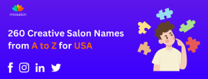 260 Creative Salon Names from A to Z for the USA