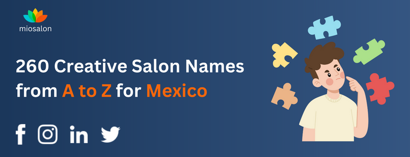 260 Creative Salon Names from A to Z for Mexico