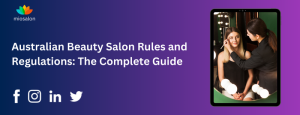 Australian Beauty Salon Rules and Regulations: The Complete Guide