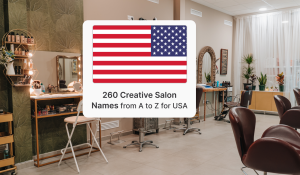 260 Creative Salon Name Ideas from A to Z for the USA