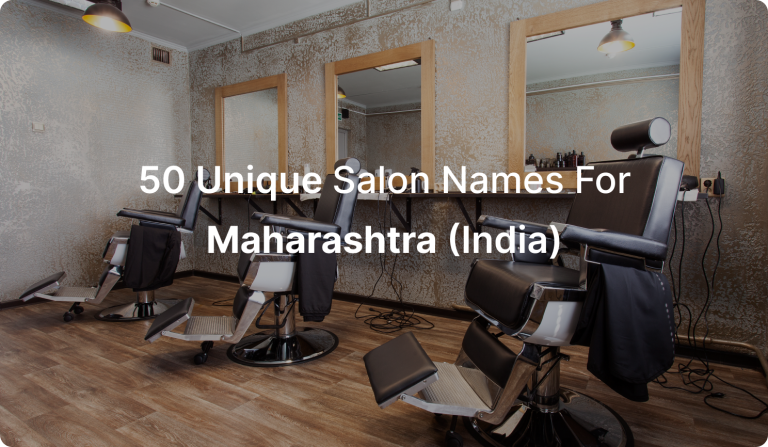 "50 Unique Salon Names for Maharashtra: Stand Out Now"