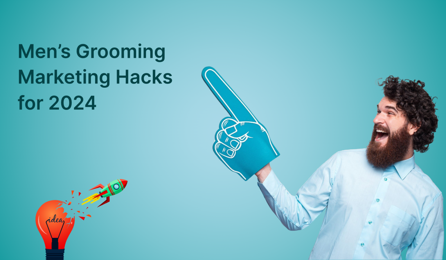 Top Men’s Grooming Marketing Hacks in 2024 to Hook Clients